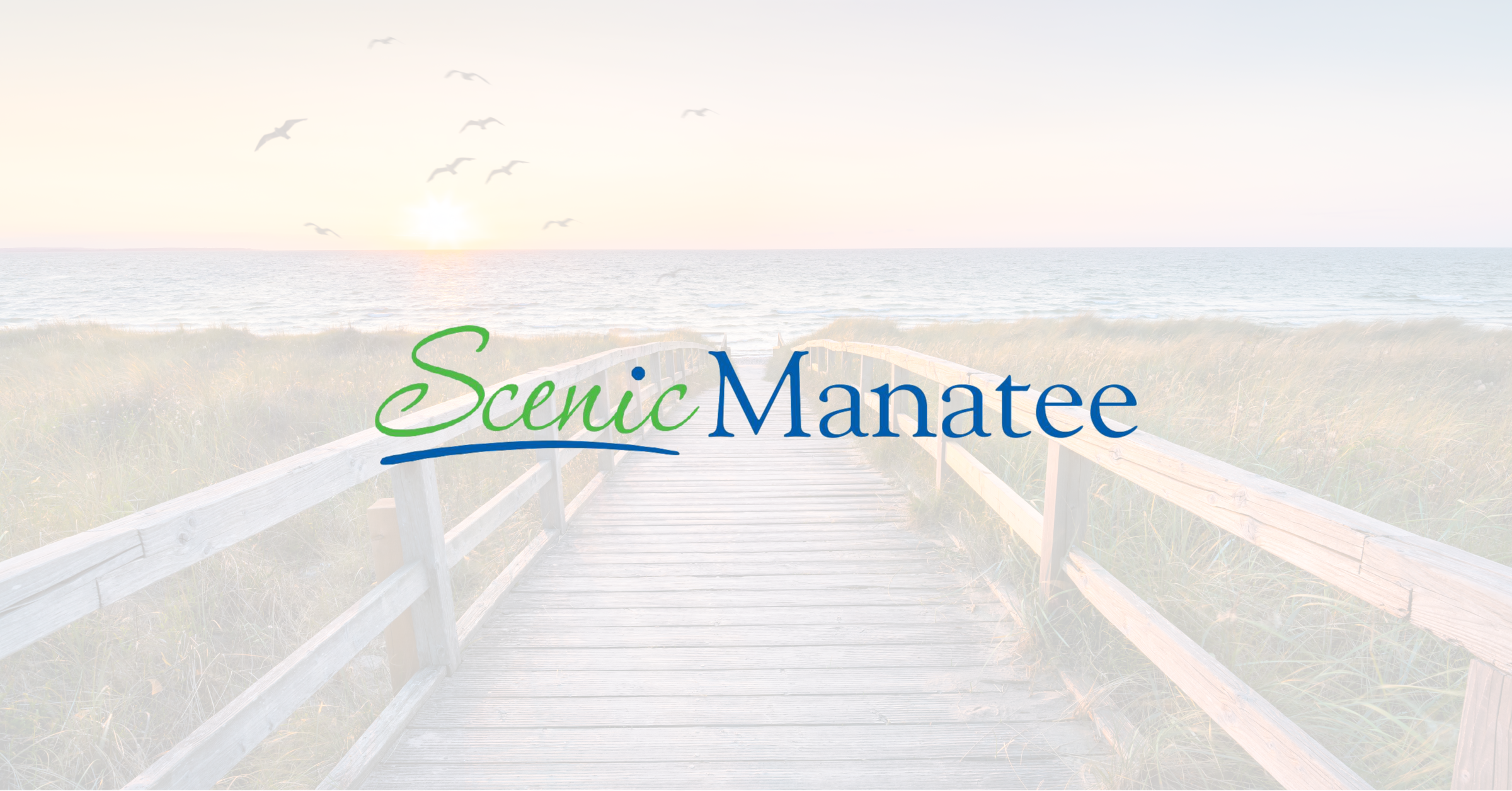 Preserving, Protecting and Enhancing Manatee County